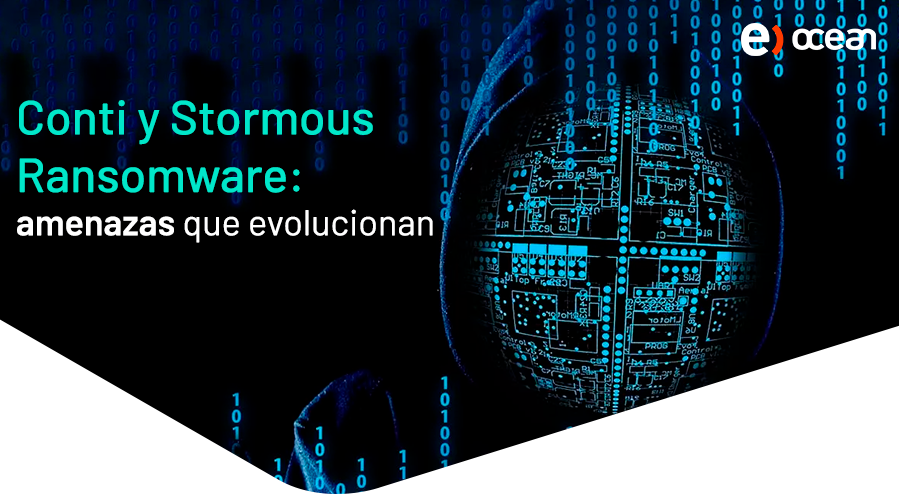 Conti y Stormous Ransomware: amenazas que evolucionan